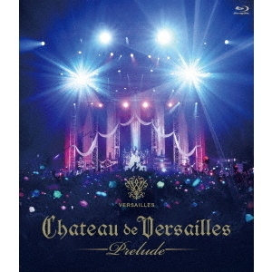 Versailles／CHATEAU DE VERSAILLES -Prelude-（Blu－ray） 通販｜セブンネットショッピング