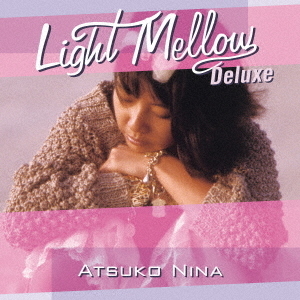 Light Mellow Deluxe 二名敦子（2CD） 通販｜セブンネットショッピング