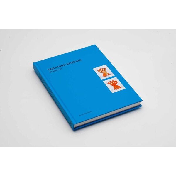 コムロタカヒロ彫刻 100 sculptures，an interview with Takahiro Komuro，and 2 essays ...